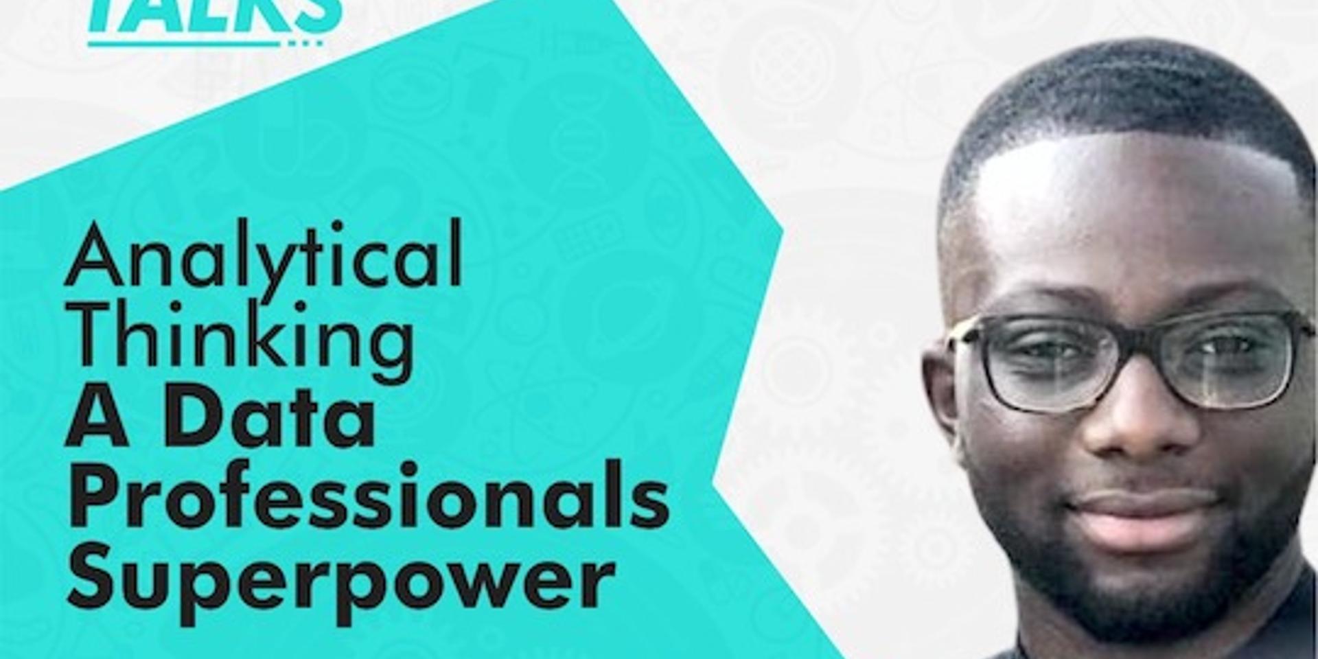 Analytical Thinking: a Data Professionals Superpower · Zoom · Luma